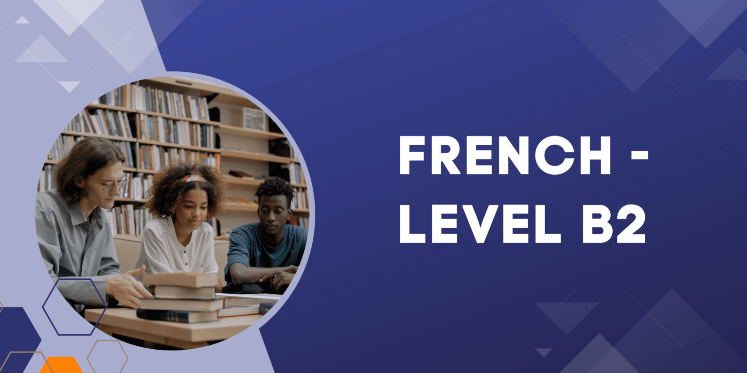 French – Level B2 – Epic College